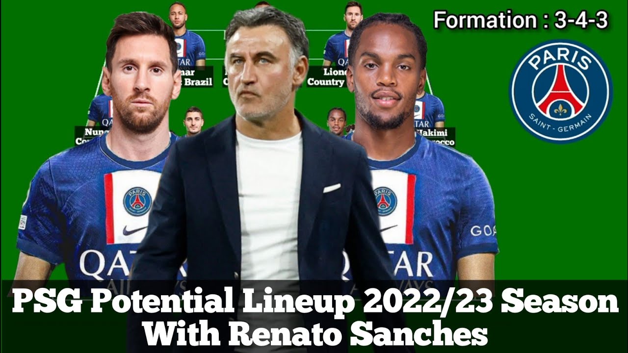 PSG Potential Lineup 2022/23 Season With Renato Sanches HD - YouTube