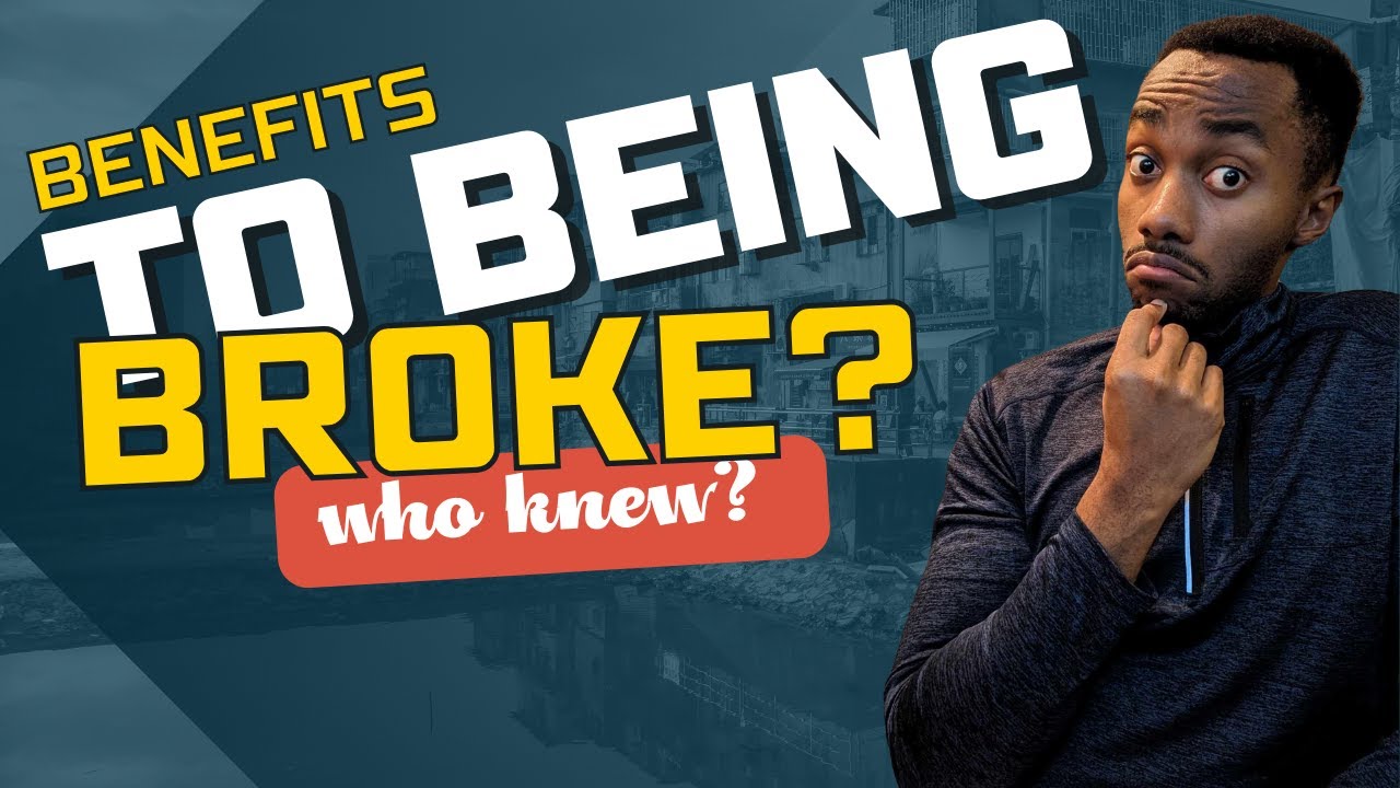 Poor vs Broke: The benefits to being broke. - YouTube