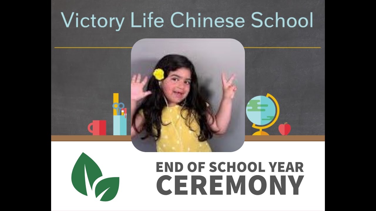 Victory Life Chinese School End of School Year Closing Ceremony 2021 ...