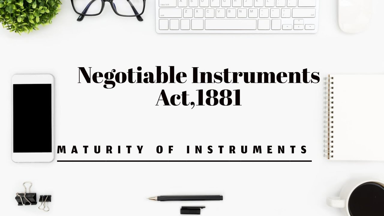 Maturity of the Negotiable instrument - YouTube