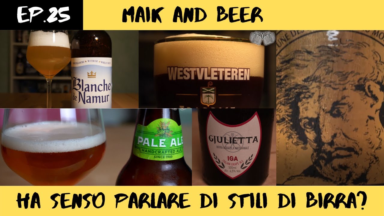 Ha senso parlare di Stili di birra? [Maik And Beer EP.25] - YouTube