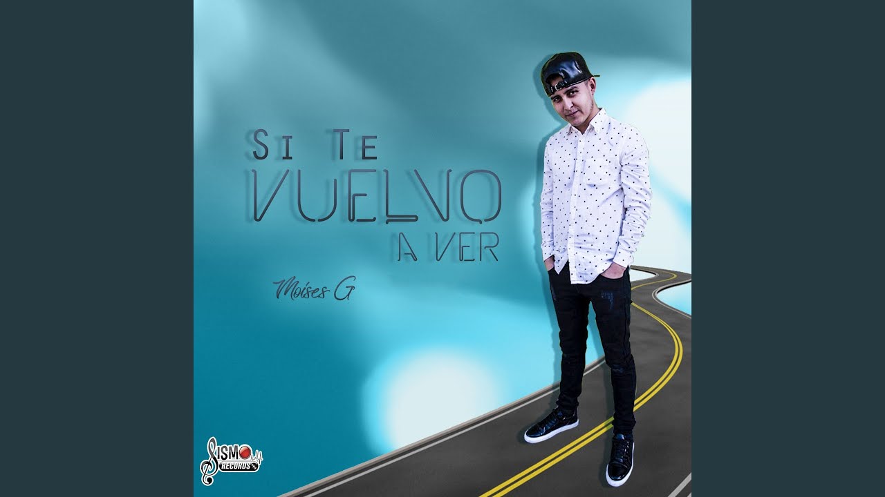 Si Te Vuelvo a Ver - YouTube