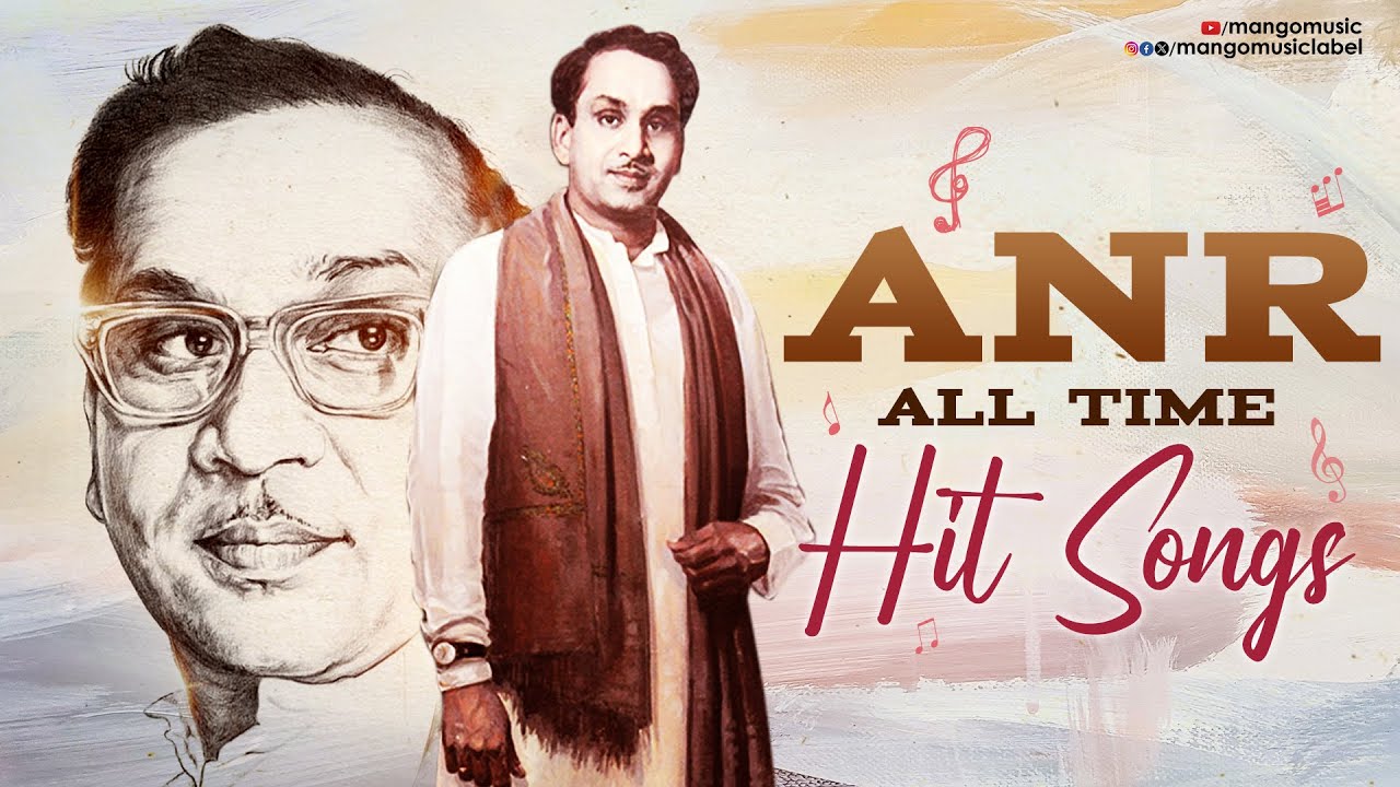 ANR's All Time hit Songs | Akkineni Nageswara Rao Songs | Evergreen ...