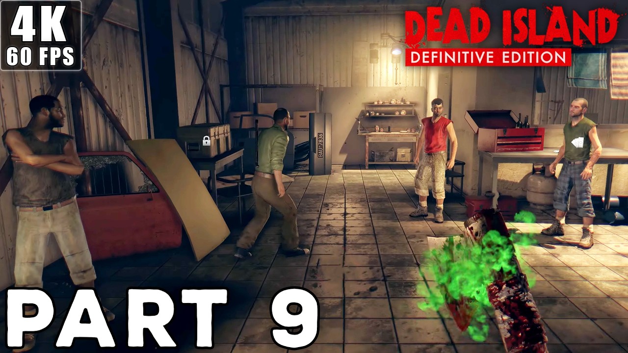 DEAD ISLAND DEFINITIVE EDITION Gameplay Walkthrough | Part 9 [4K 60FPS ...