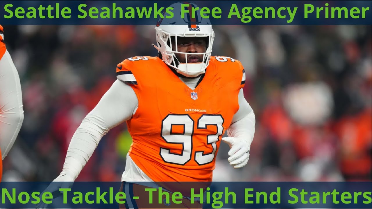 Seattle Seahawks Free Agency Primer: Nose Tackle (The High End Starters ...