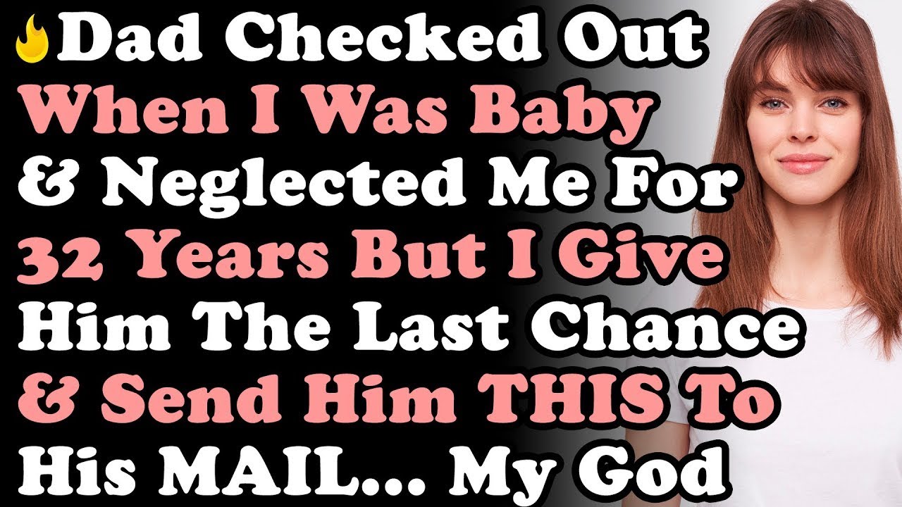Dad Checked Out When I Was Baby Neglected Me For 32 Yrs But I Give Him ...