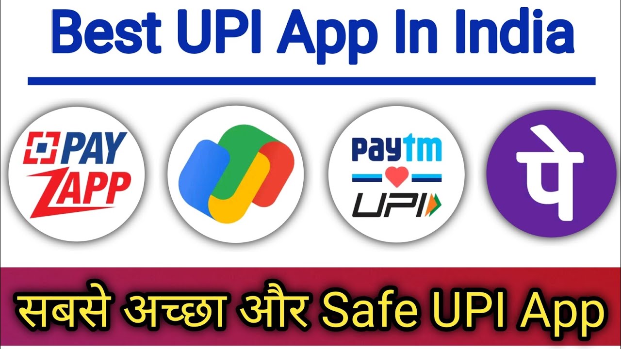 Best UPI App In India !! India Ka Sabse Accha UPI Kaun Sa Hai !! Best ...