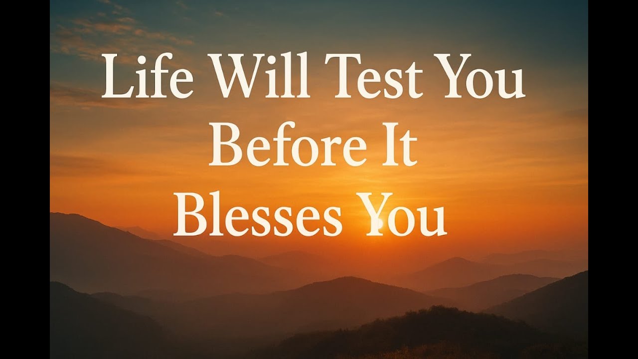 Life Will Test You Before It Blesses You. - YouTube