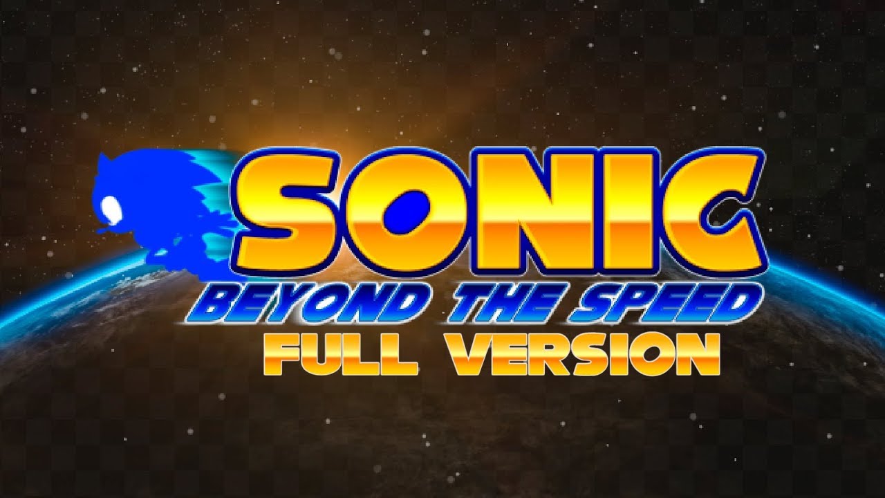 Sonic Beyond The Speed (Full Version) - Walkthrough Story - Fan Game ...