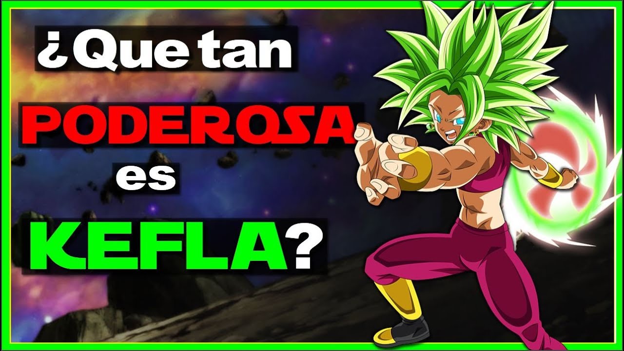 ¿Que tan PODEROSA es KEFLA? La FUSIÓN Pothala del UNIVERSO 6 - YouTube