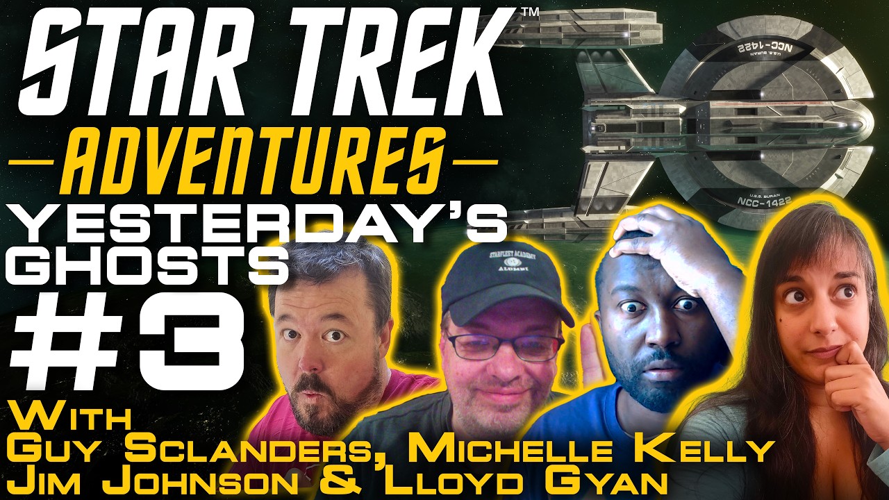 Star Trek Adventures RPG - Yesterday's Ghosts: Part 3 - Guy Sclanders ...