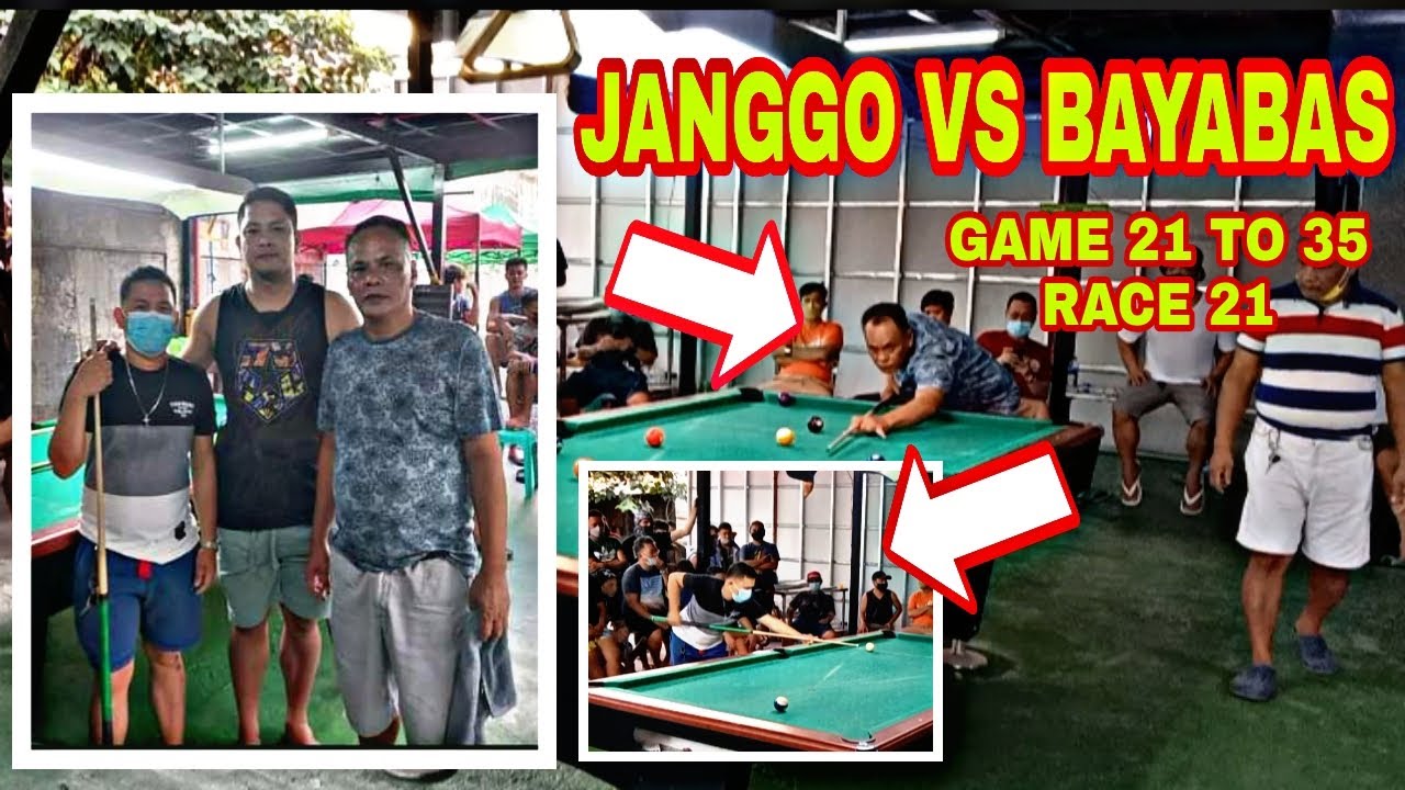 JANGGO BUSTAMANTE VS BAYABAS GAME 21 TO 35 RACE 21 (TATA ILIO BILLIARDS ...