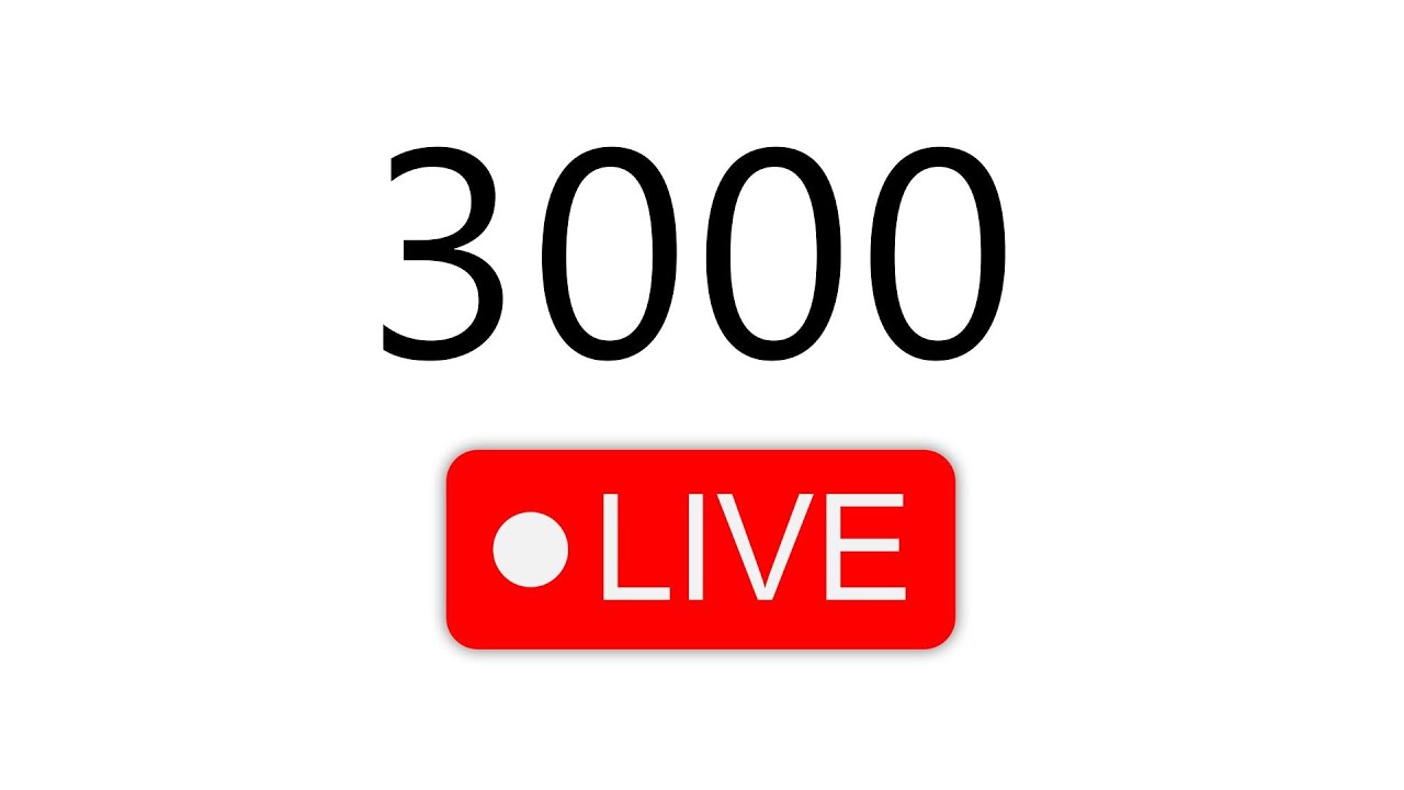 3000 Subs LIVE - YouTube