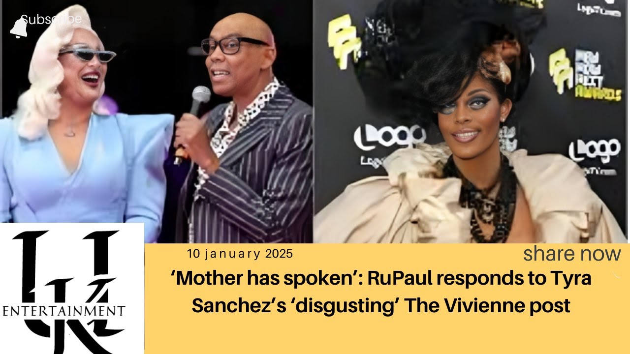 ‘Mother has spoken’: RuPaul responds to Tyra Sanchez’s ‘disgusting’ The ...