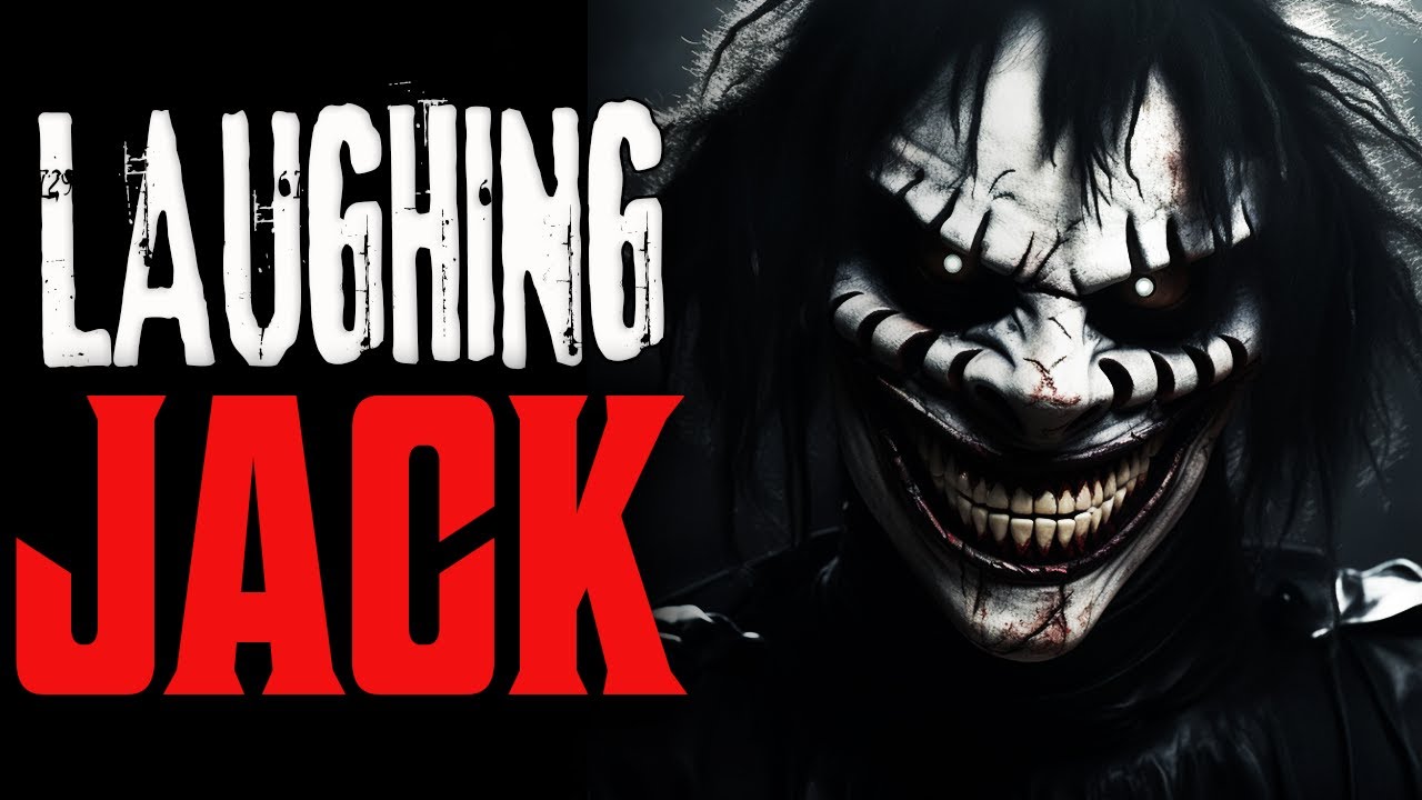 Laughing Jack Creepypasta Full Story - Legendary Creepypasta Scary ...