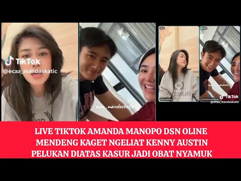 LIVE TIKTOK AMANDA MANOPO BERSAMA OLINE MENDENG KAGET NGELIAT KENNY AUSTIN PELUKAN DIATAS KASUR LUCU