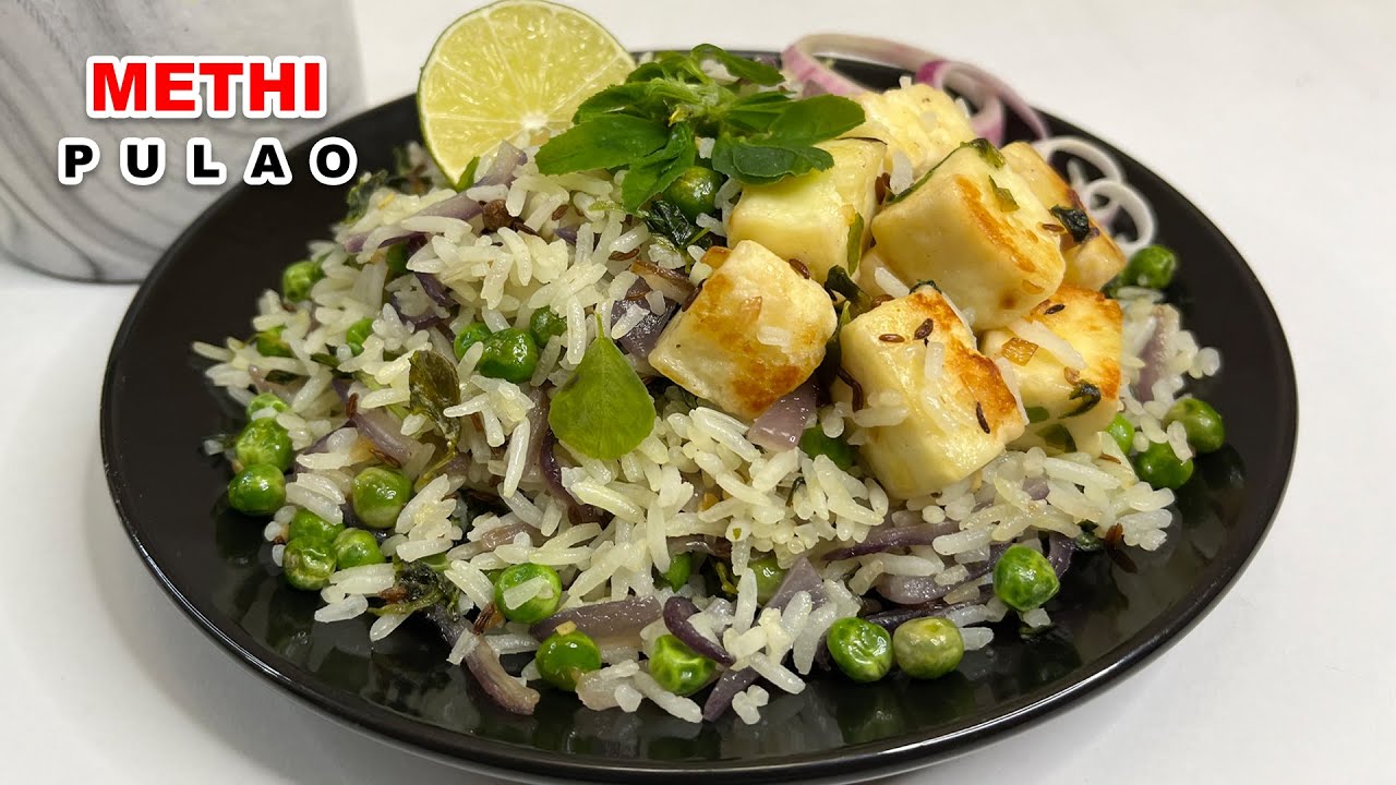 Methi Pulao Recipe | Fenugreek Pulao Recipe | Healthy Methi Pulao Ki ...