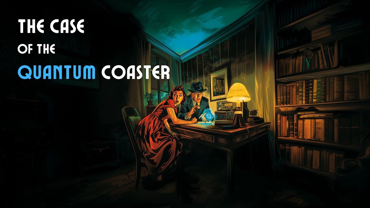 Episode 286 The Case of the Quantum Coaster (Full) | The Modern Bar ...