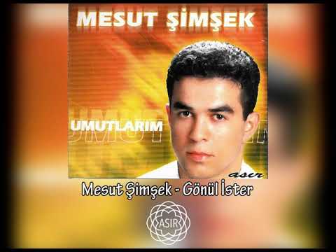 Mesut Şimşek - Gönül İster