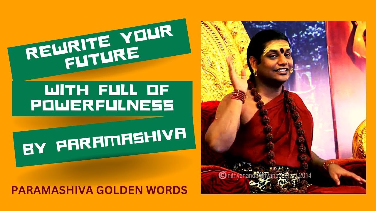 Rewrite Your Future With Full Of Powerfulness By Paramashiva 30 March ...