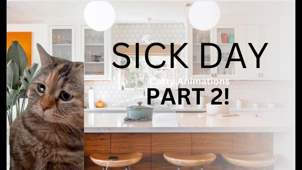SICK DAY || Cat Meme Animation || PART 2! - YouTube