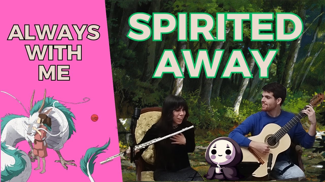 Always with me - Spirited Away - Guitarra & Flute cover - YouTube
