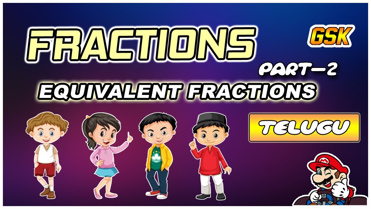 Fractions TELUGU Part 2 Classes 5 6 7 Equivalent Fractions Fractions TELUGU Part 2 Classes 5 6 7 Equivalent Fractions