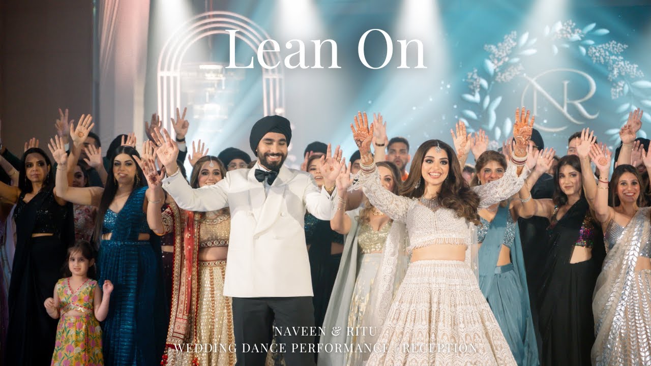 Lean On || Naveen & Ritu Wedding || Reception - YouTube
