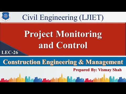 Lec-26_Project Monitoring and Control | Construction Engineering and ...