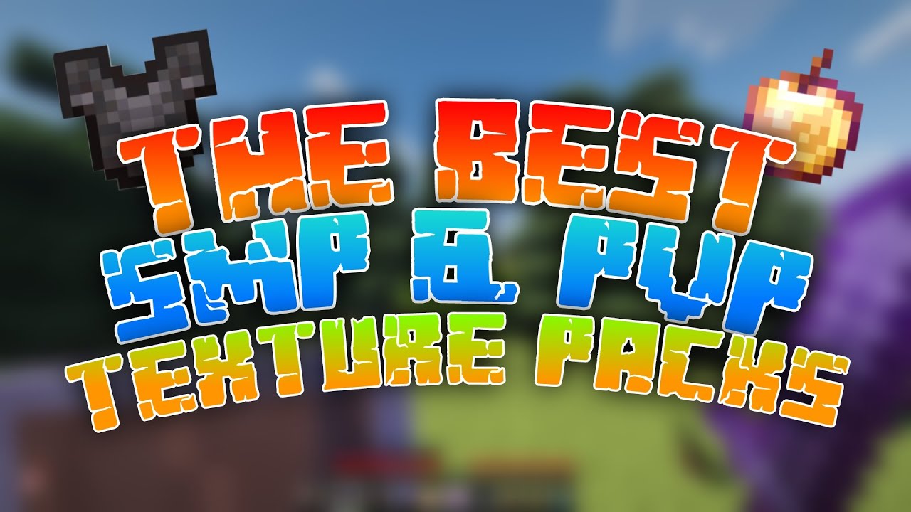 The Best SMP & PVP Texture Packs | SenpaiAxe - YouTube