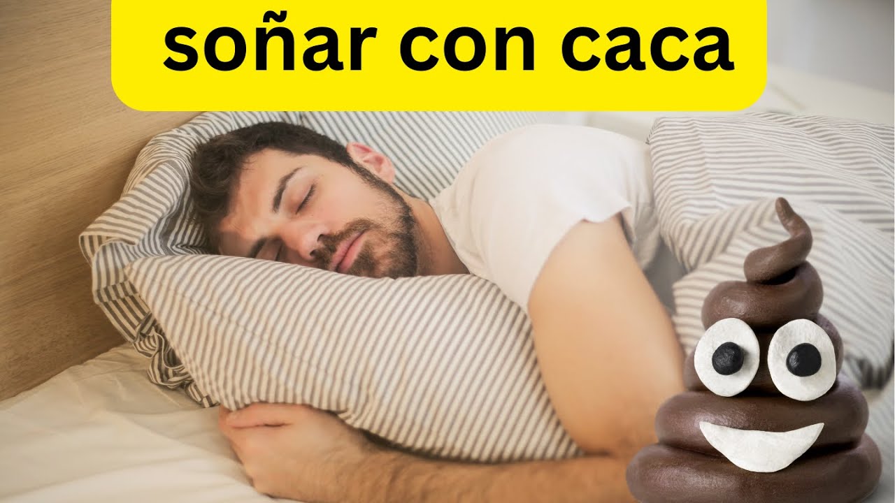 Que Significa Soñar Con Caca - YouTube