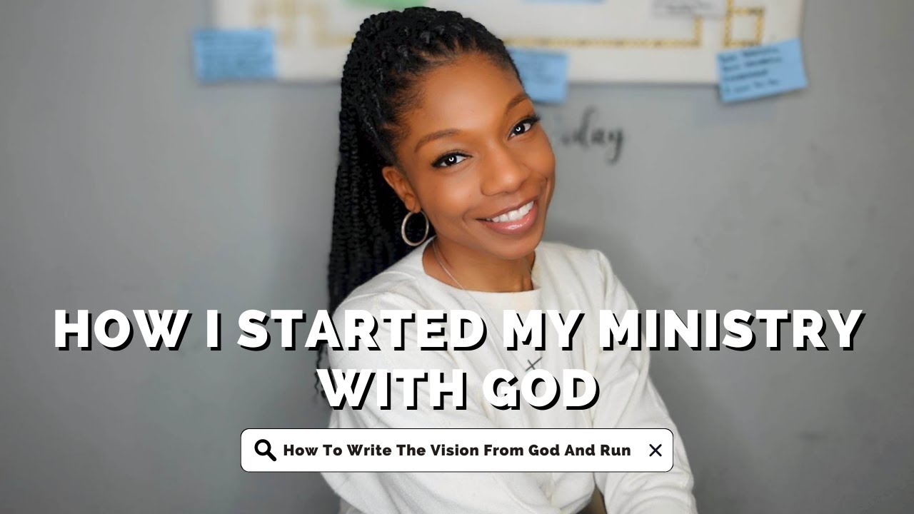 How I Started My Ministry With God | Storytime | Write The Vision | How ...