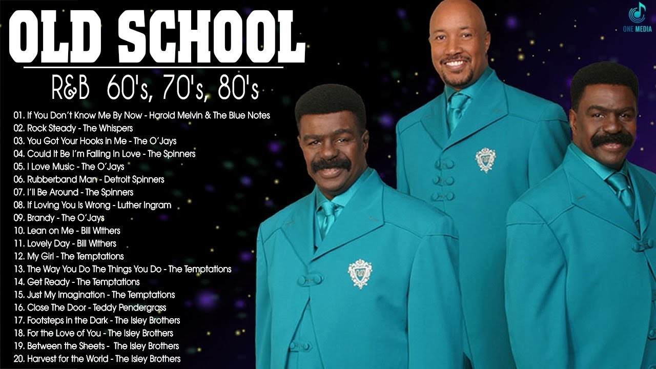 Old School R&B 60 70 80 OLD SCHOOL SLOW JAMS MIX R&B Old School 60's 70 ...
