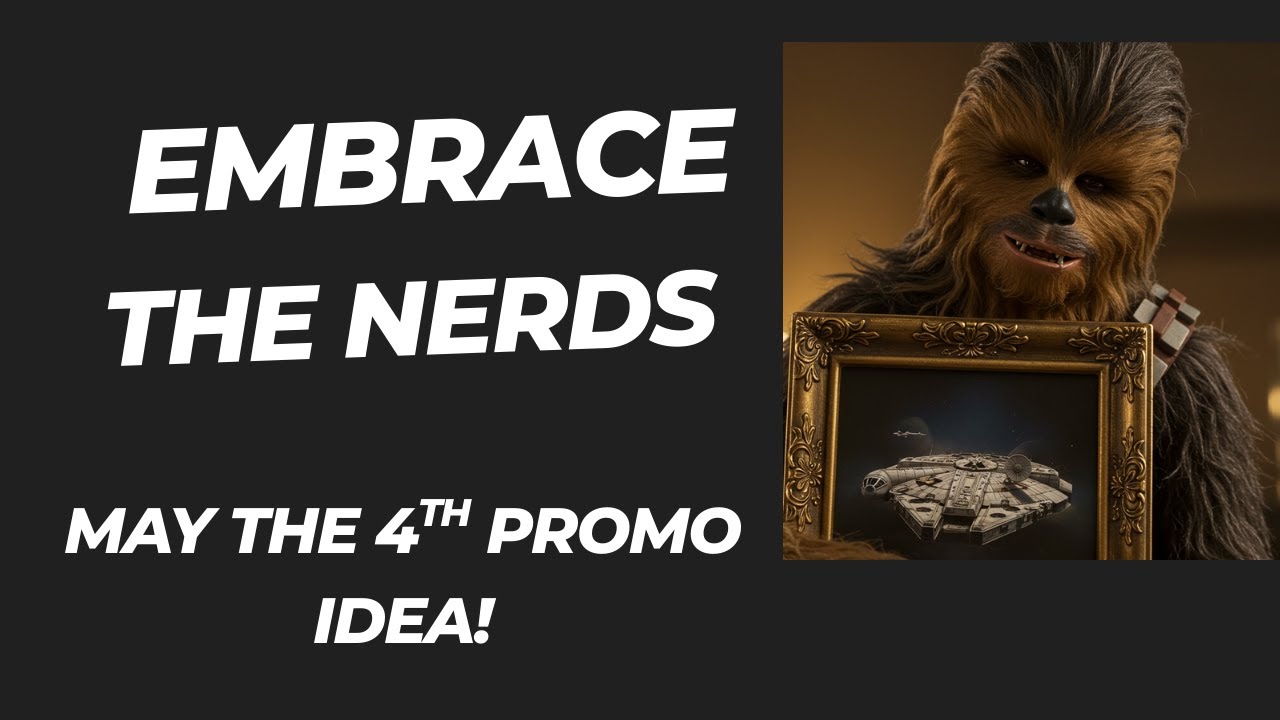 May the 4th Promotion idea: Why we need to embrace the nerds! - YouTube