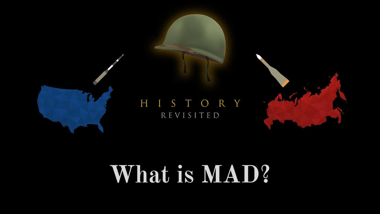 What is MAD? - History Revisited Ep1 - YouTube