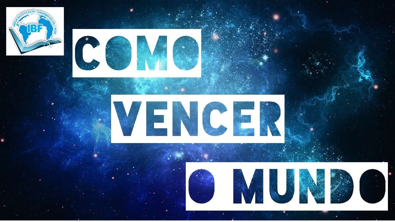 Como Vencer o Mundo (Domingo 17/05/2020) - YouTube