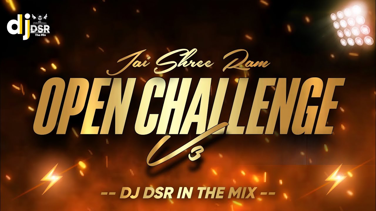Open Challenge V3 | 🚩Jai Shree Ram | 🔊Compitition Remix Song By - Dsr The Mix - YouTube