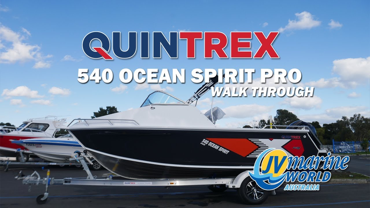 Quintrex 540 Ocean Spirit Pro - Walk Through Video - YouTube
