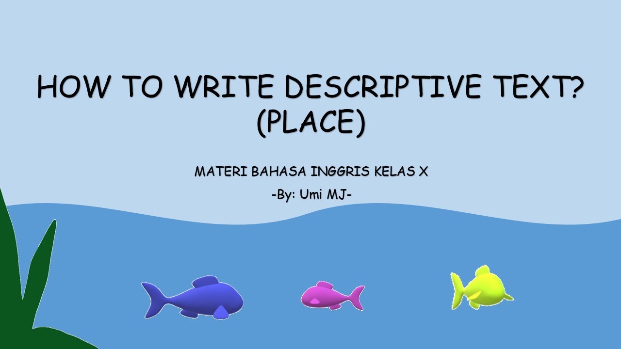 HOW TO WRITE DESCRIPTIVE TEXT (PLACE) - DESCRIBING PLACE - MATERI ...