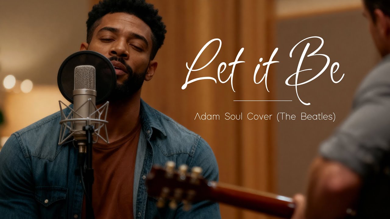 Adam Soul – Let It Be (The Beatles Cover) - YouTube