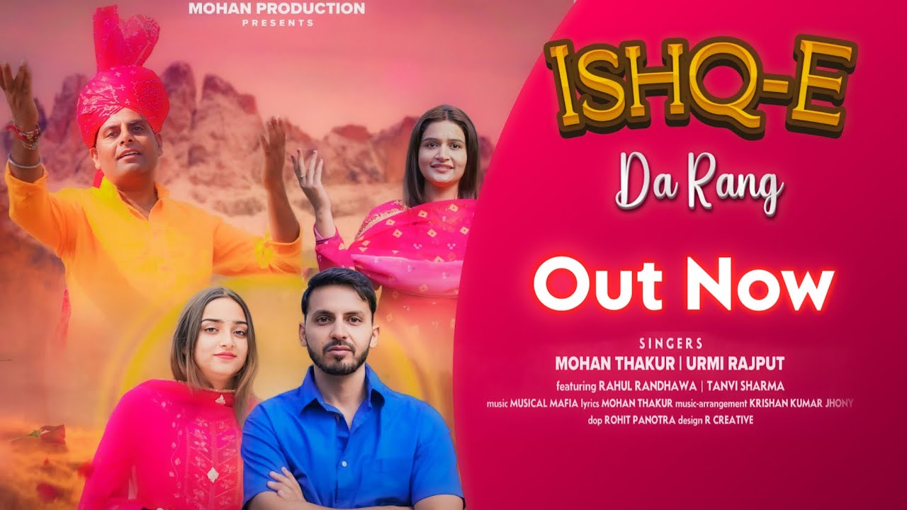 Mohan Thakur : Ishq-E Da Rang • ft. Urmi Rajput • Official Music video ...