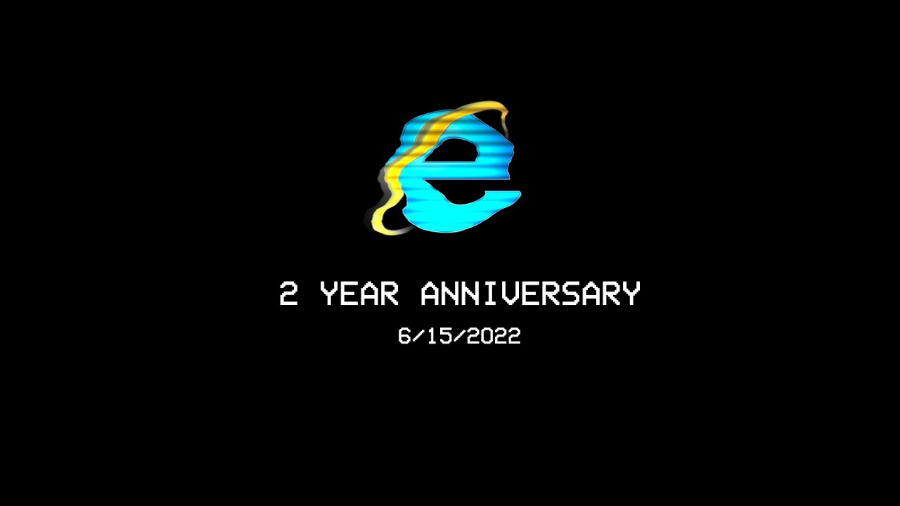 Internet Explorer Shutdown Experience - 2 Year Anniversary - YouTube