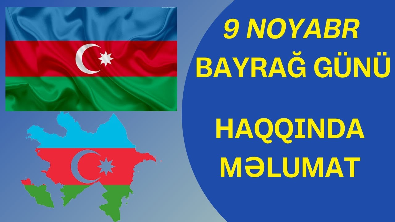 9 NOYABR BAYRAĞ GÜNÜ | Bayraq Günü Haqqında Məlumat | - YouTube