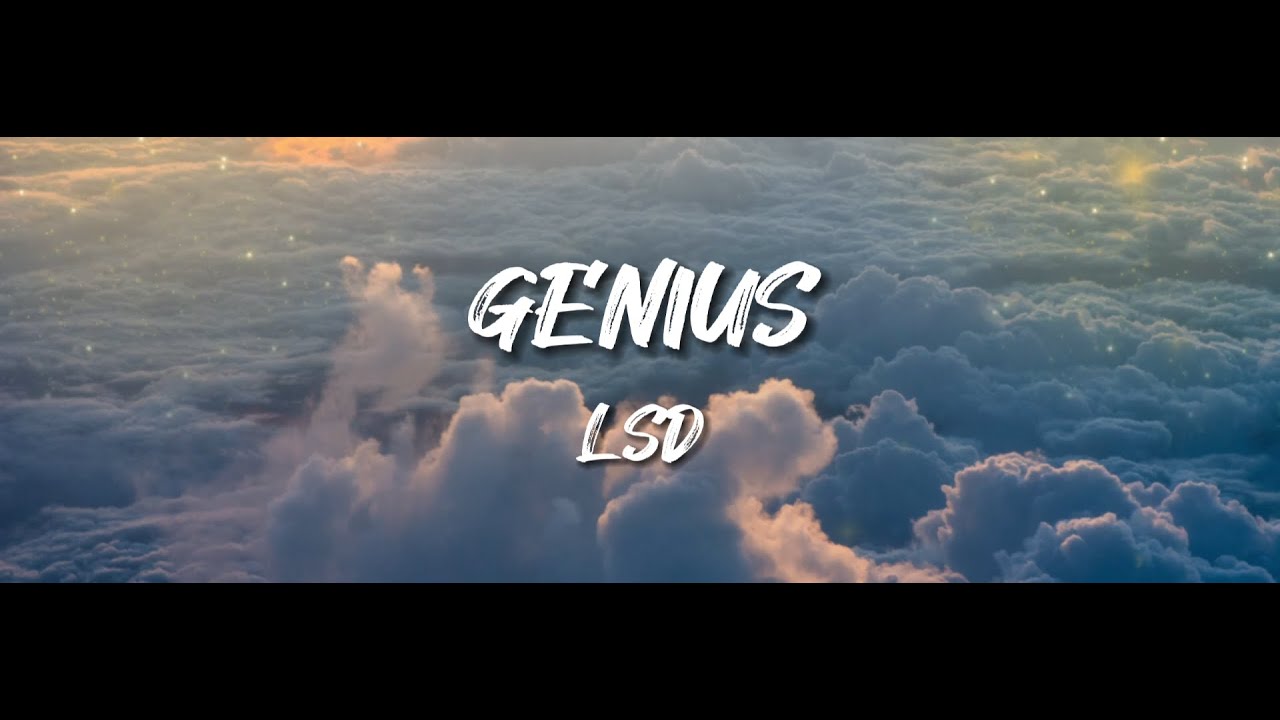 LSD - Genius (Lyrics) ft. Sia, Diplo, Labrinth - YouTube