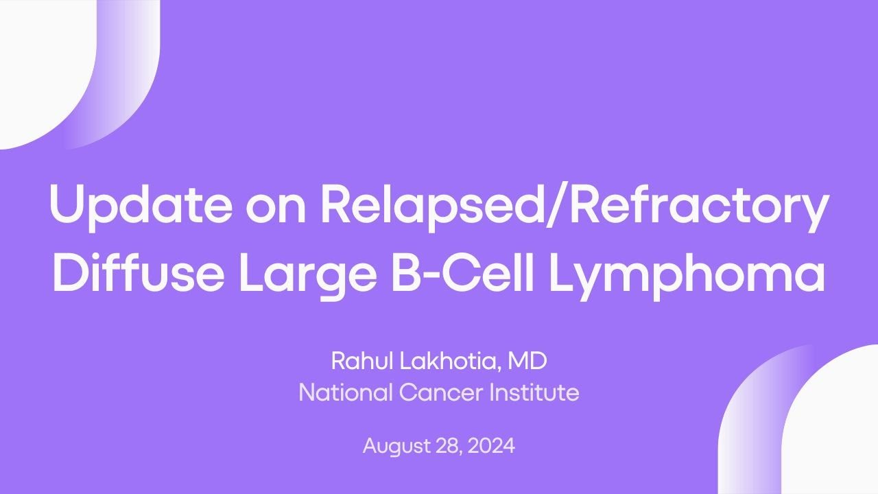 Update on Relapsed/Refractory Diffuse Large B-Cell Lymphoma | Lymphoma ...