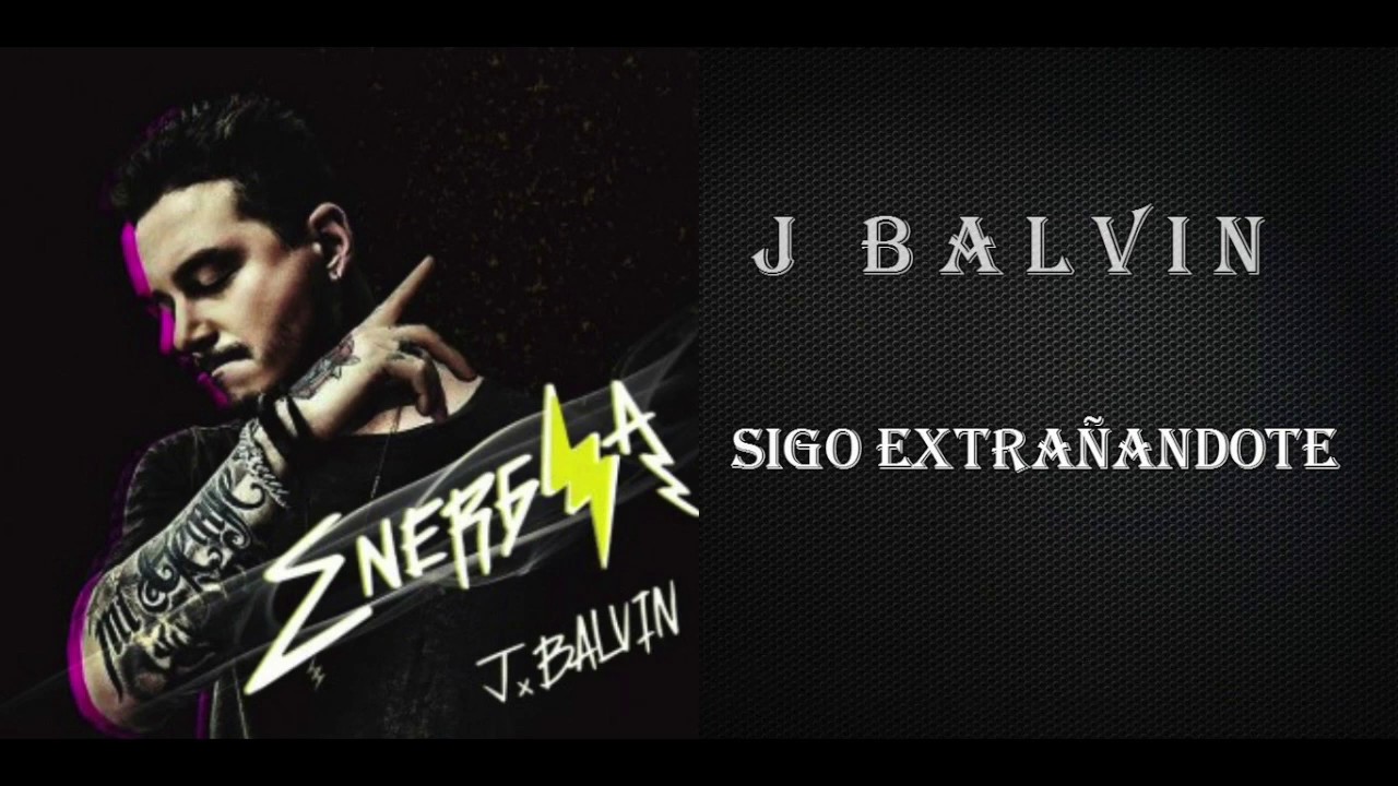 J Balvin - Sigo Extrañándote - DJ Tony Pecino (Bachata Remix) - YouTube ...