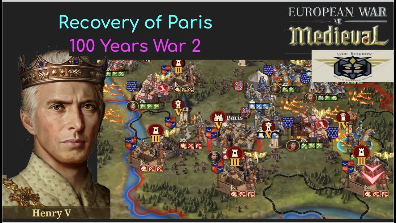 European War 7 (EW7): Recovery of Paris, XIII Hundred Years' War II #11 ...
