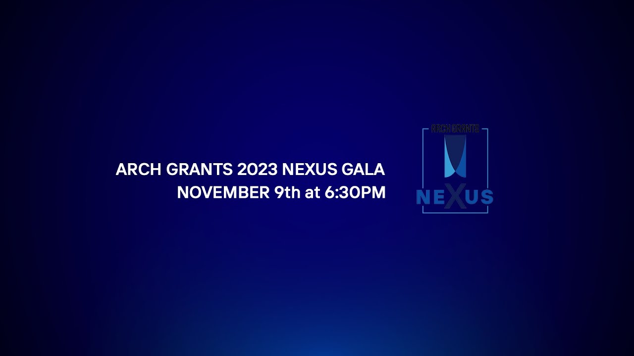 Arch Grants 2023 Nexus Gala - YouTube