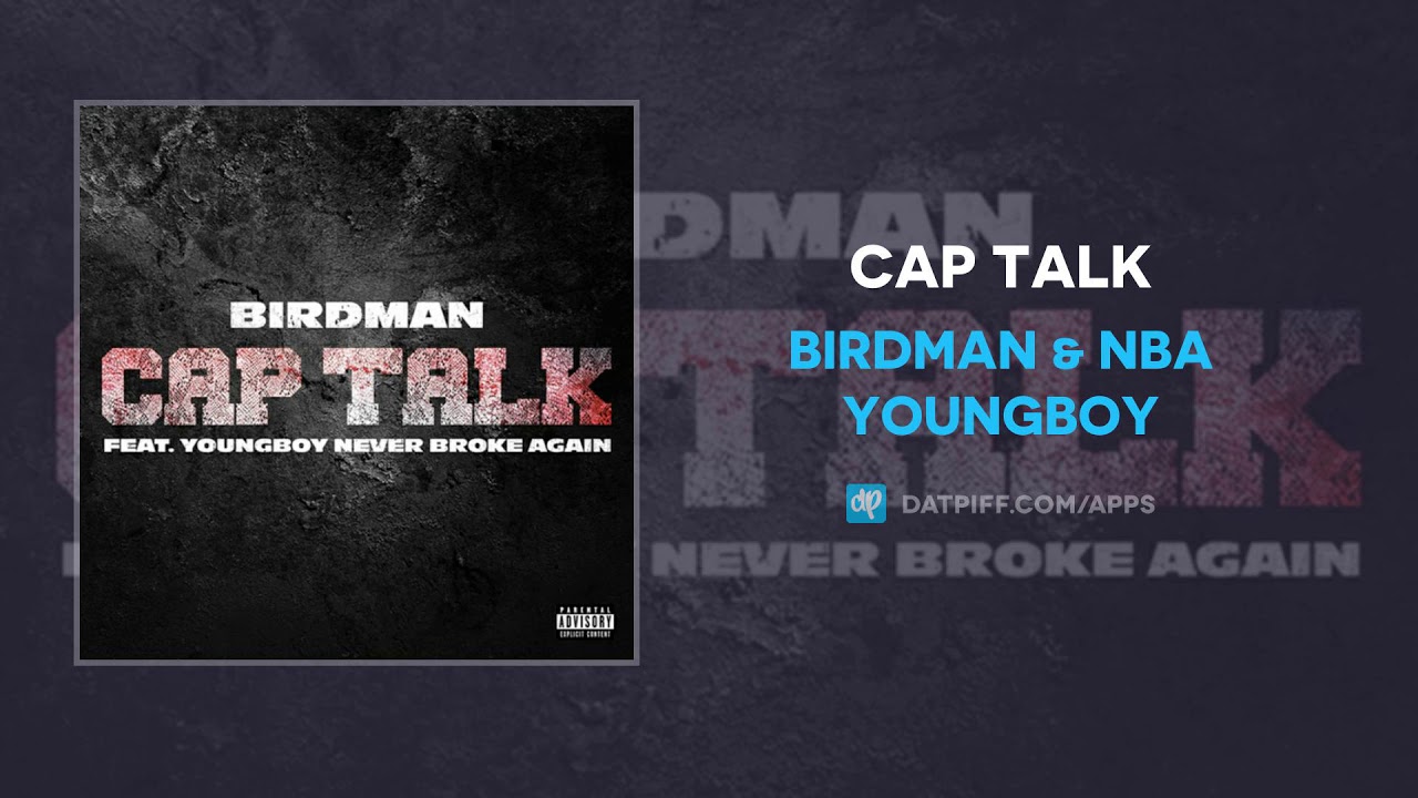 Birdman & NBA Youngboy "Cap Talk" (AUDIO) - YouTube