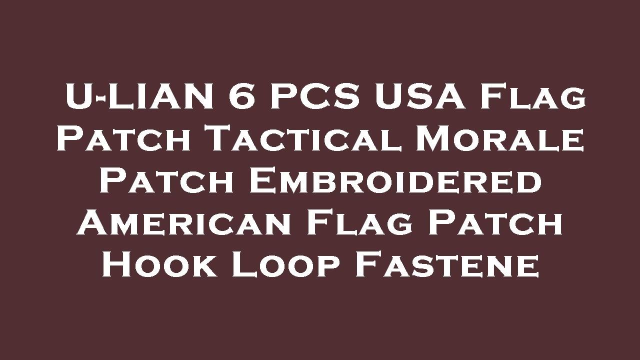 U-LIAN 6 PCS USA Flag Patch Tactical Morale Patch Embroidered American ...
